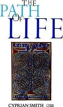 Book: The Path of Life by Cyprian Smith OSB | ICN